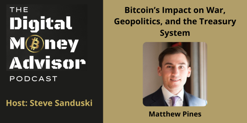 Bitcoin's Impact on War, Geopolitics, and the Treasury System – Steve ...