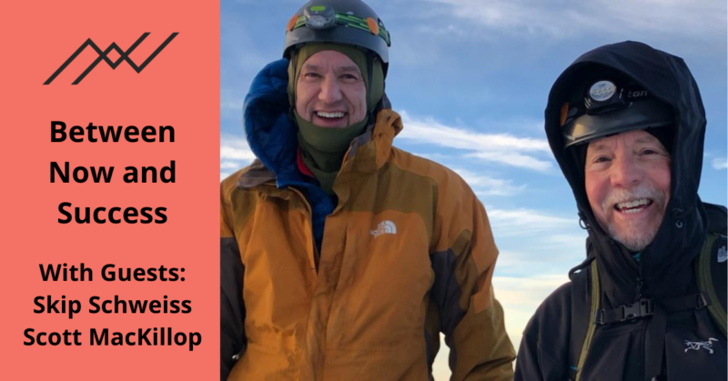 Mountain Climbing Adventures with Skip Schweiss and Scott MacKillop ...